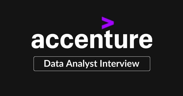 Accenture Data Analyst Interview in 2025 (Leaked Questions)